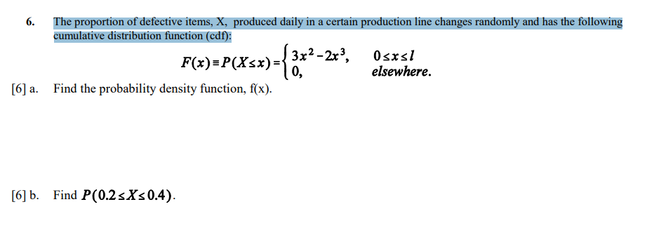 Solved 6. The proportion of defective items, X, produced | Chegg.com
