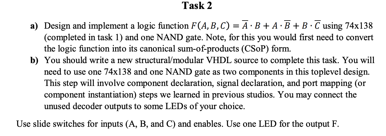 Solved Task 2 a) Design and implement a logic function | Chegg.com