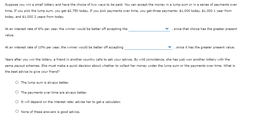 Solved Suppose you win a small lottery and have the choice | Chegg.com