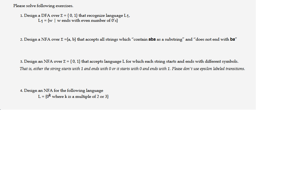 Solved Please solve following exercises. 1. Design a DFA | Chegg.com