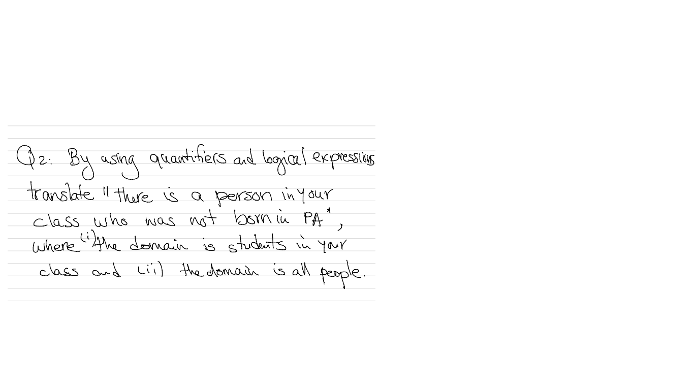 Solved Q2: By using quantifiers and logical expressions | Chegg.com