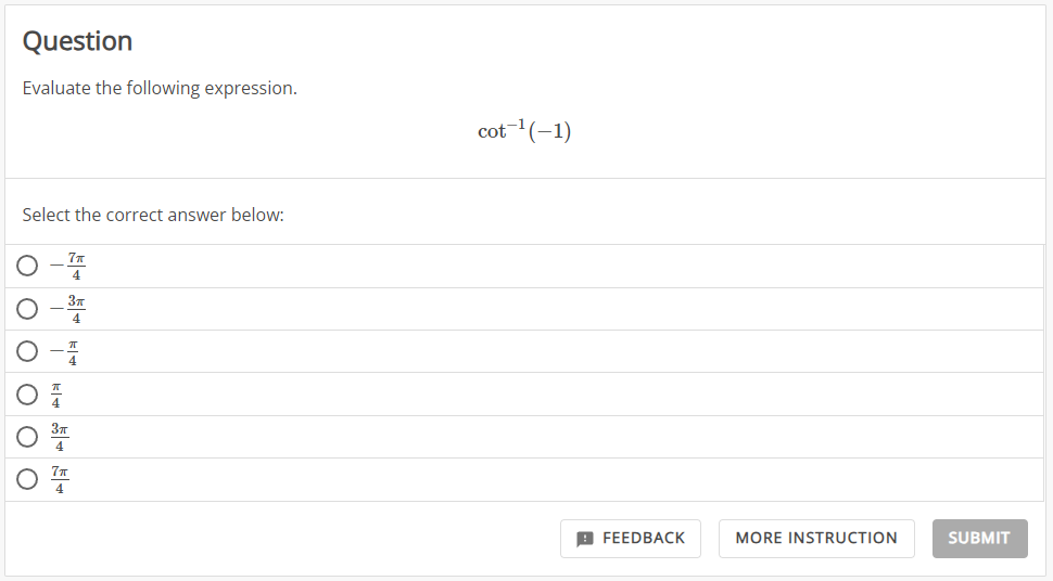 Solved Evaluate the following expression.cot−1(−1) | Chegg.com