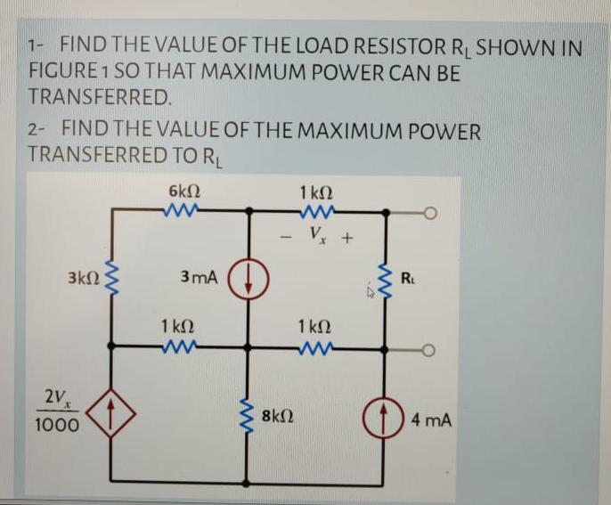 Solved 1- FIND THE VALUE OF THE LOAD RESISTOR RL SHOWN IN | Chegg.com