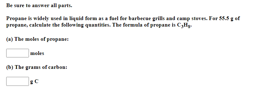 Solved Be sure to answer all parts. Propane is widely used | Chegg.com