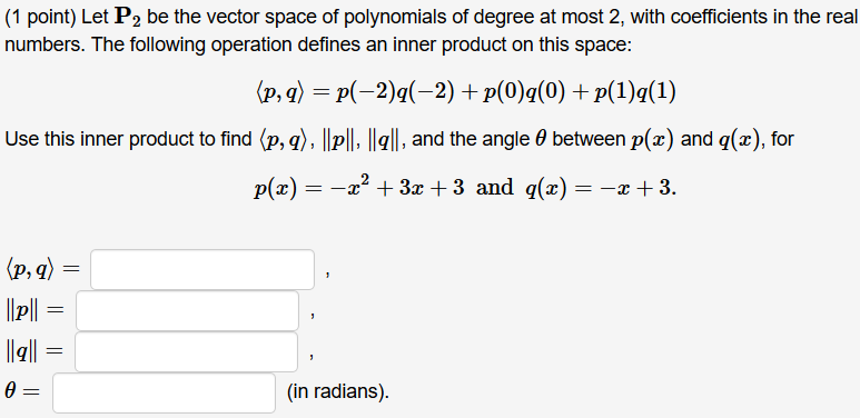Solved (1 point) Let P2 be the vector space of polynomials | Chegg.com