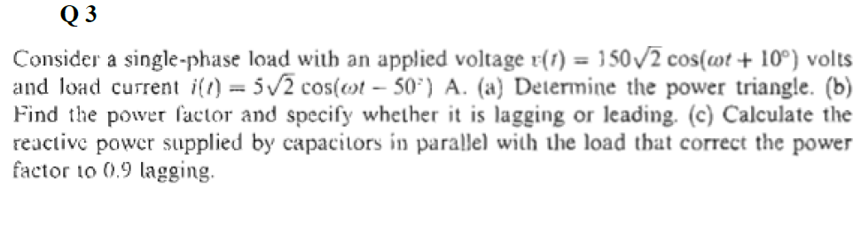 Solved Q3 Consider a single-phase load with an applied | Chegg.com