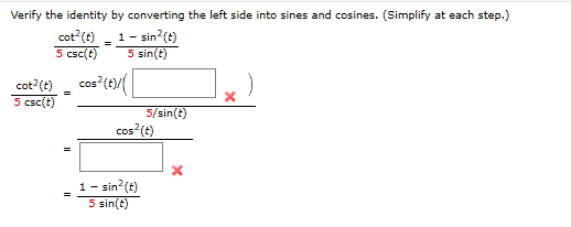 Solved Verify the identity by converting the left side into | Chegg.com