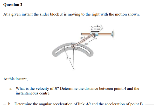 Solved Question 2 At a given instant the slider block A is | Chegg.com