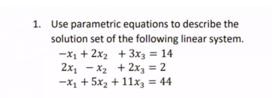 Solved 1. Use parametric equations to describe the solution | Chegg.com