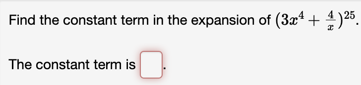 Solved Find the constant term in the expansion of | Chegg.com