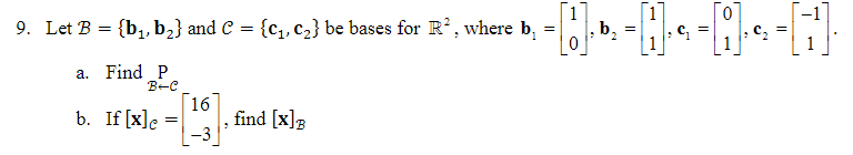 Solved 9. Let B={b1,b2} and C={c1,c2} be bases for R2, where | Chegg.com