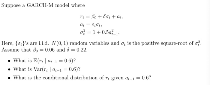 Suppose a GARCH-M model where rt = Bo + 00t + at, at | Chegg.com