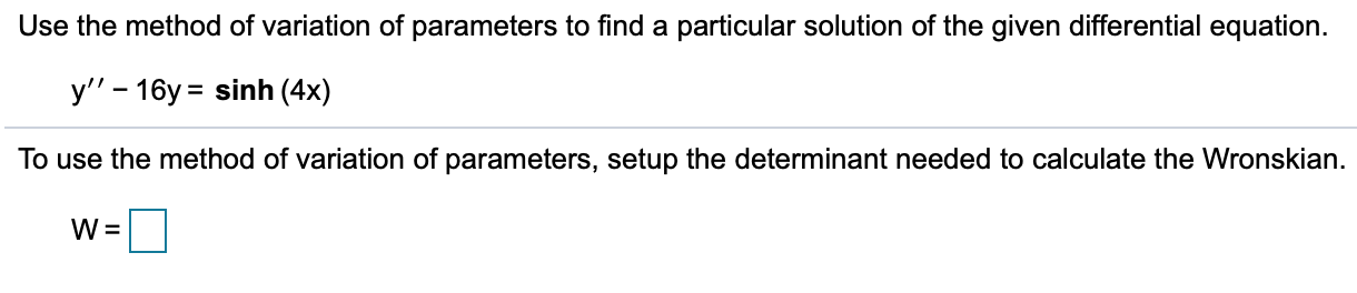 Solved Use the method of variation of parameters to find a | Chegg.com