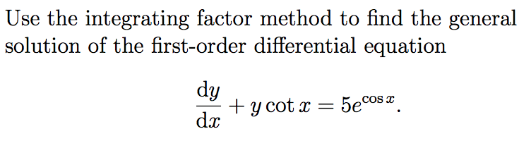 Solved Use the integrating factor method to find the general | Chegg.com