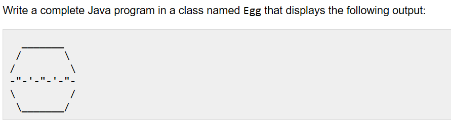 Solved Write a complete Java program in a class named Egg | Chegg.com