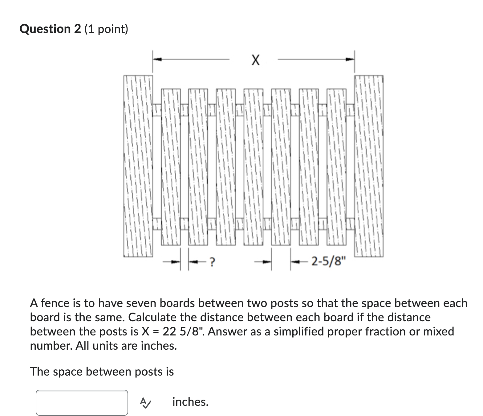 Solved Question 2 (1 ﻿point)A fence is to have seven boards | Chegg.com