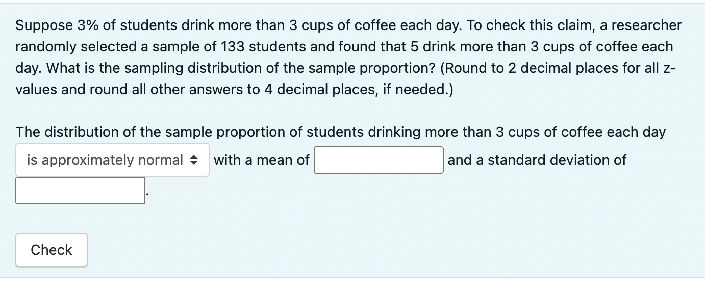 Solved Suppose 3% of students drink more than 3 cups of | Chegg.com