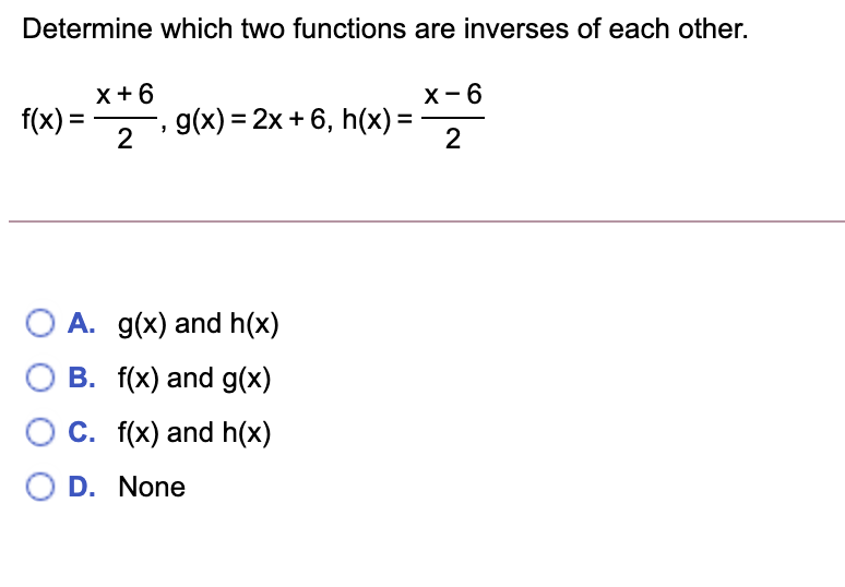 Solved Determine which two functions are inverses of each | Chegg.com