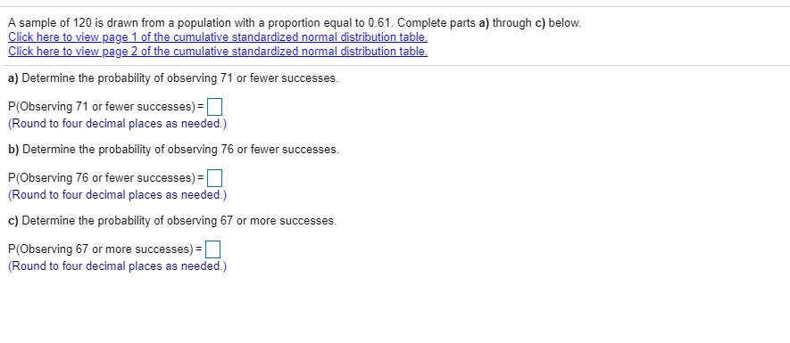 Solved A sample of 120 is drawn from a population with a | Chegg.com