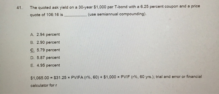 Solved The quoted ask yield on a 30-year $1,000 par T-bond | Chegg.com