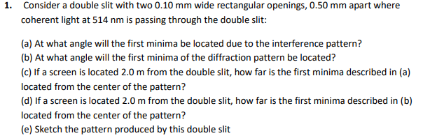 Solved 1. Consider a double slit with two 0.10 mm wide | Chegg.com