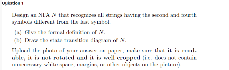 Solved Question 1 Design an NFA N that recognizes all | Chegg.com