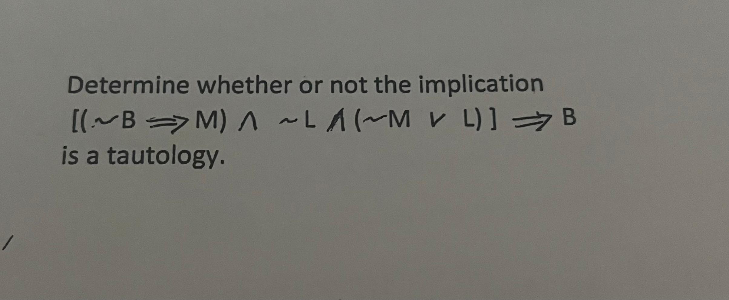 Solved Determine whether or not the implication | Chegg.com
