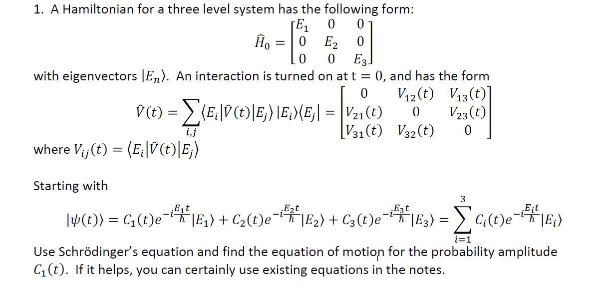 Solved 1. A Hamiltonian for a three level system has the | Chegg.com