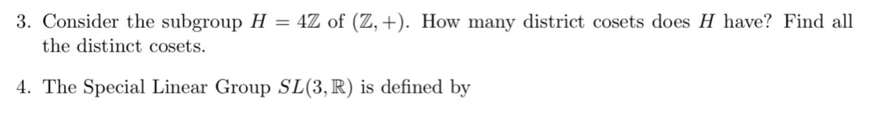Solved 3. Consider the subgroup H = 4Z of (Z, +). How many | Chegg.com