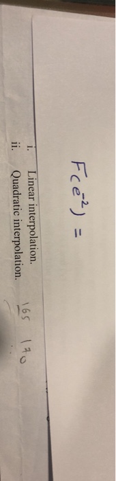 Solved . Linear interpolation 11. Quadratic interpolation. | Chegg.com
