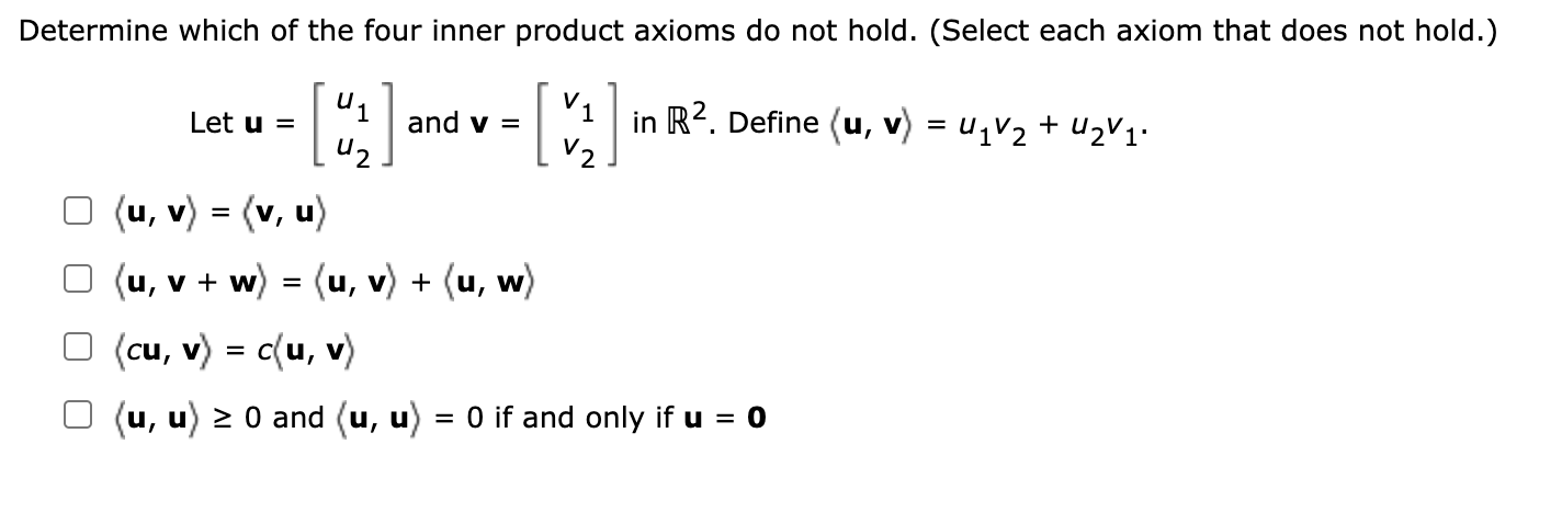 Solved Determine which of the four inner product axioms do | Chegg.com