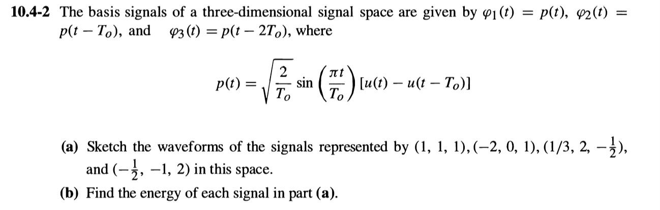 Solved 10.4-2 The basis signals of a three-dimensional | Chegg.com
