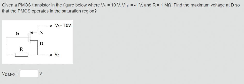 Solved Given a PMOS transistor in the figure below where Vs | Chegg.com