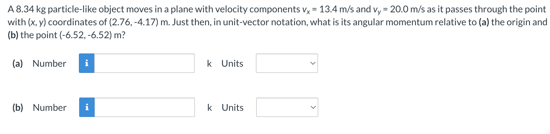 Solved = = A 8.34 kg particle-like object moves in a plane | Chegg.com