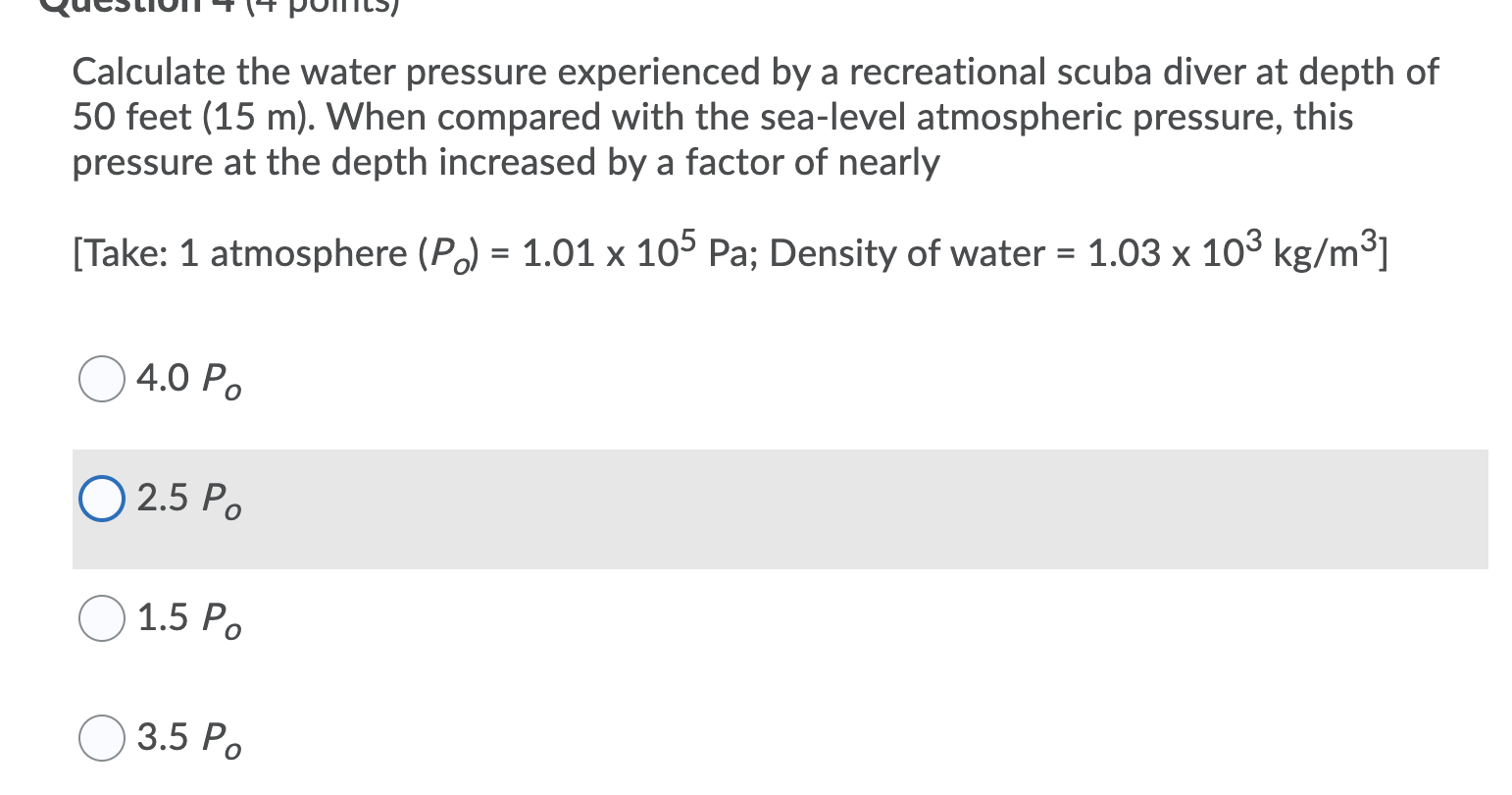 Solved Calculate the water pressure experienced by a | Chegg.com