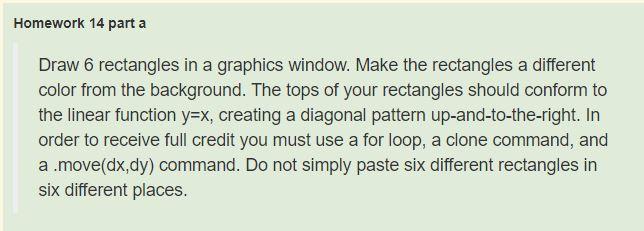 Solved Homework 14 part a Draw 6 rectangles in a graphics | Chegg.com