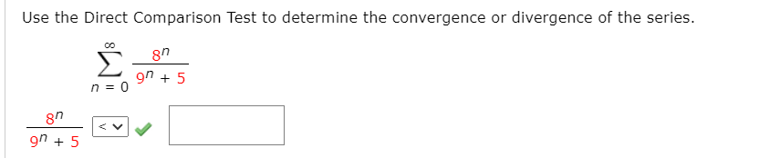 Solved Use the Direct Comparison Test to determine the | Chegg.com