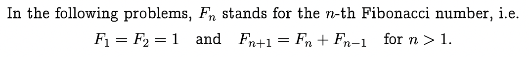 Solved In the following problems, Fn stands for the n-th | Chegg.com