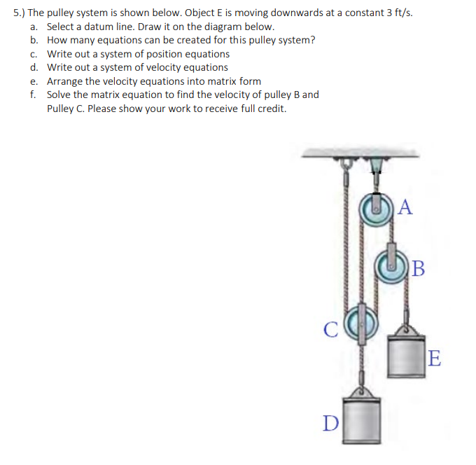 Solved 5.) The pulley system is shown below. Object E is | Chegg.com