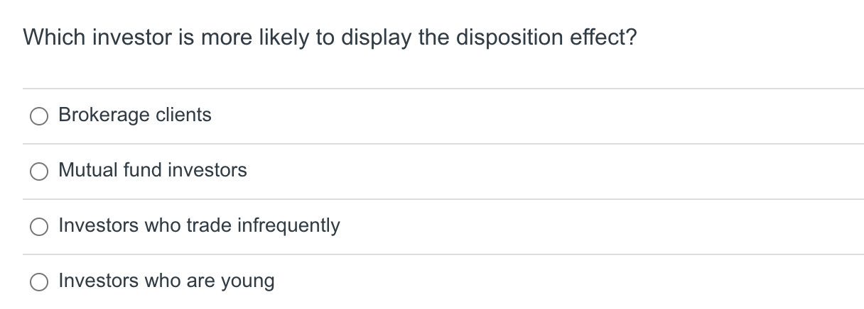 Solved Which investor is more likely to display the | Chegg.com