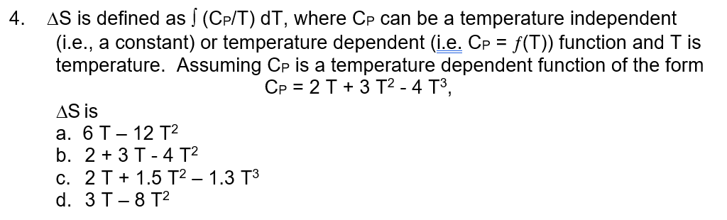 Solved ΔS is defined as ∫(CP/T)dT, where CP can be a | Chegg.com