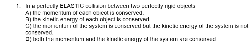 Solved 1. In a perfectly ELASTIC collision between two | Chegg.com