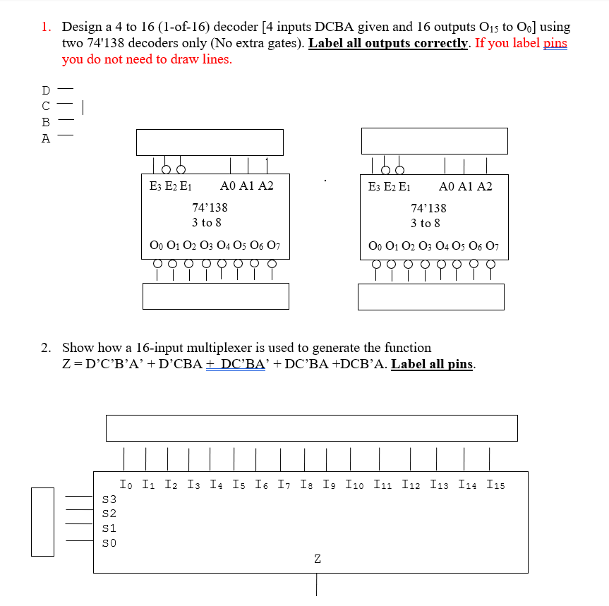 Solved 1. Design a 4 to 16 (1-of-16) decoder [4 inputs DCBA | Chegg.com