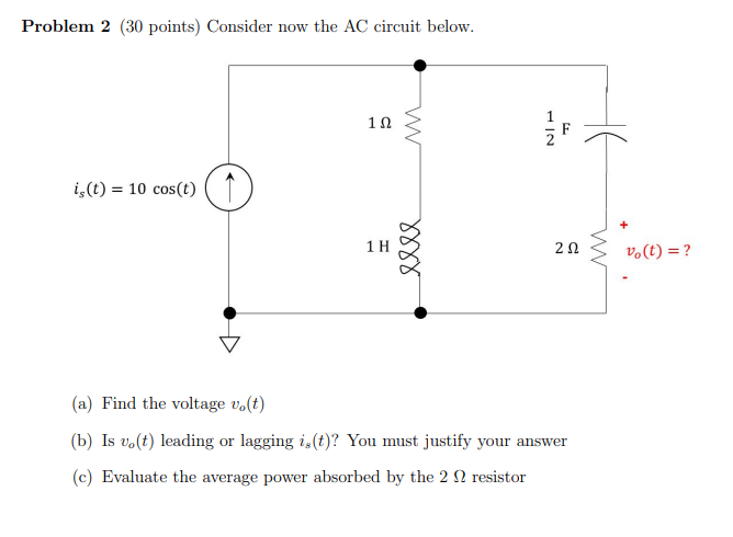 Solved Problem 2 (30 points) Consider now the AC circuit | Chegg.com