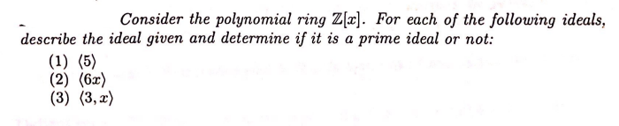 Solved Consider the polynomial ring Z[x]. For each of the | Chegg.com