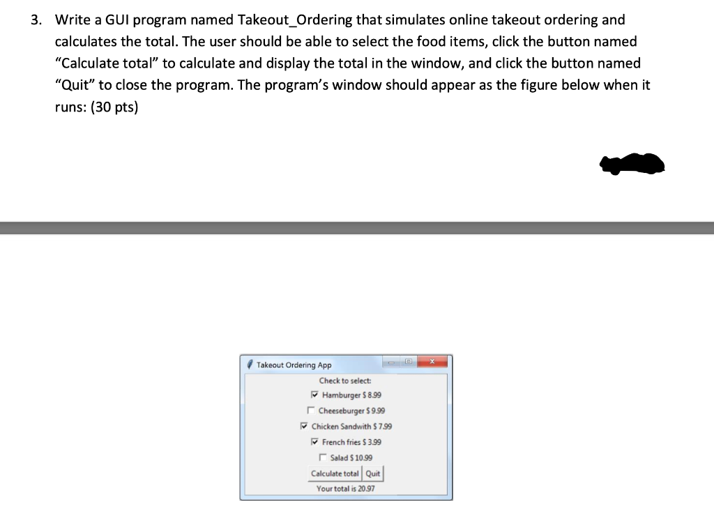 Solved 3. Write a GUI program named Takeout_Ordering that | Chegg.com