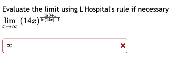 Solved Evaluate the limit using L'Hospital's rule if | Chegg.com