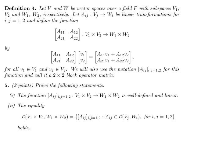 Solved Definition 4. Let V and W be vector spaces over a | Chegg.com