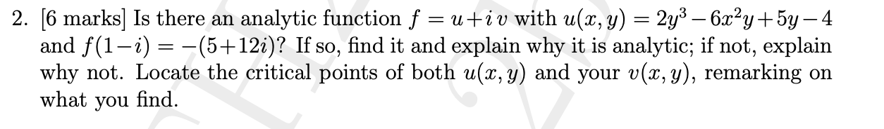 Solved 2. [6 marks] Is there an analytic function f=u+iv | Chegg.com