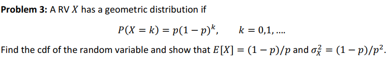 Solved Problem 3: A RV X has a geometric distribution if | Chegg.com